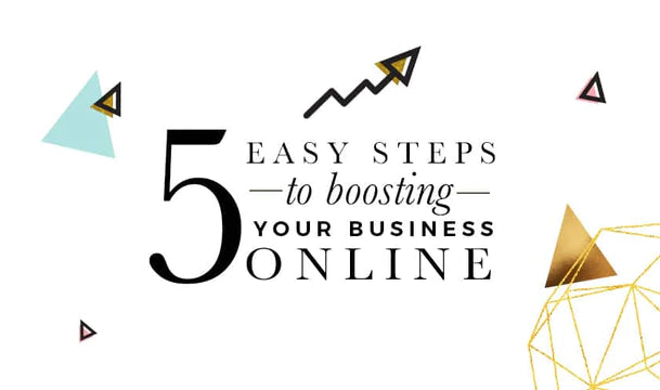 5 Easy Steps to Boosting your Business Online – Kraft Space